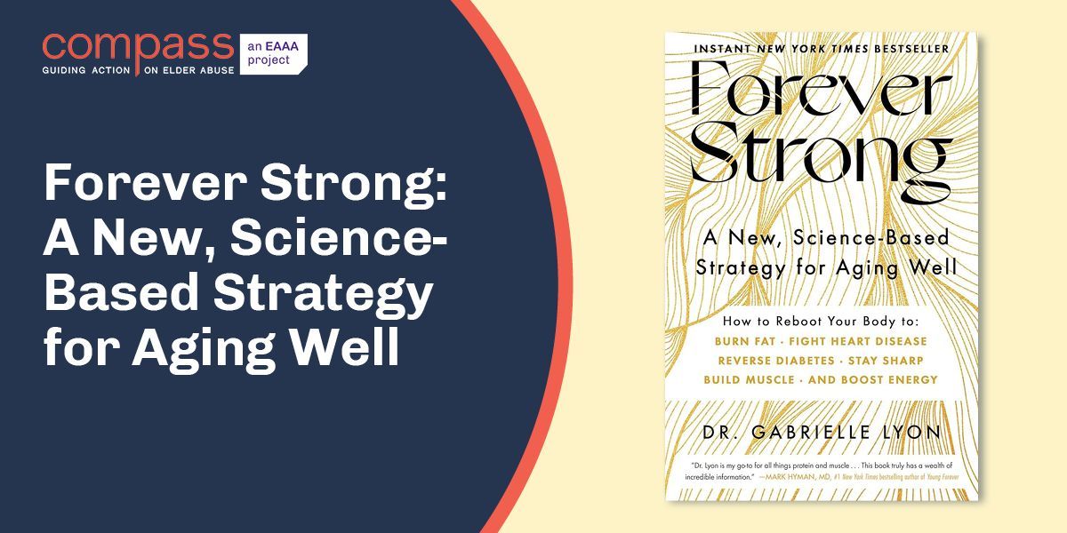 Forever Strong: A New, Science-Based Strategy for Aging Well - Compass